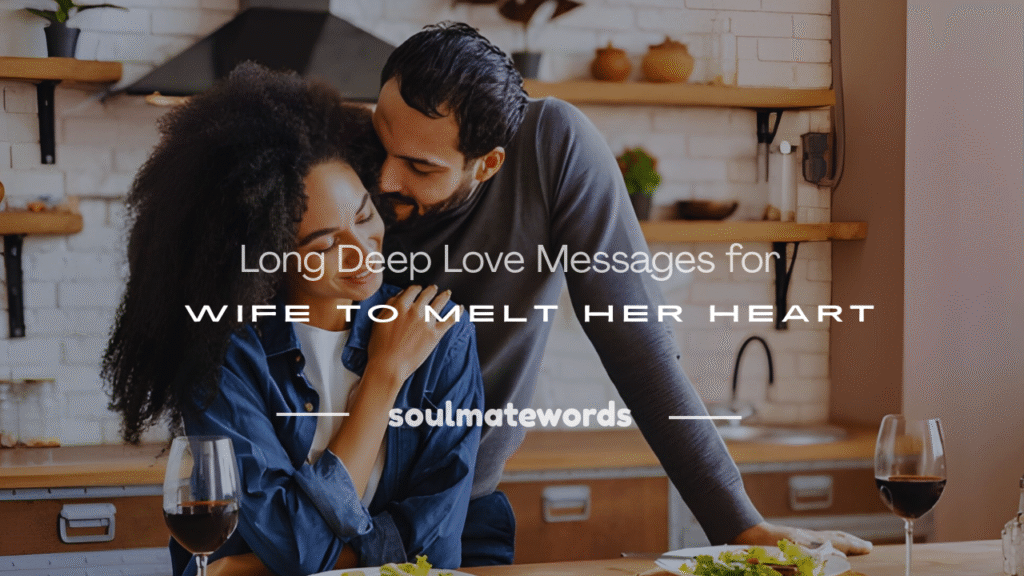 250+ Long Deep Love Messages for Wife to Melt Her Heart